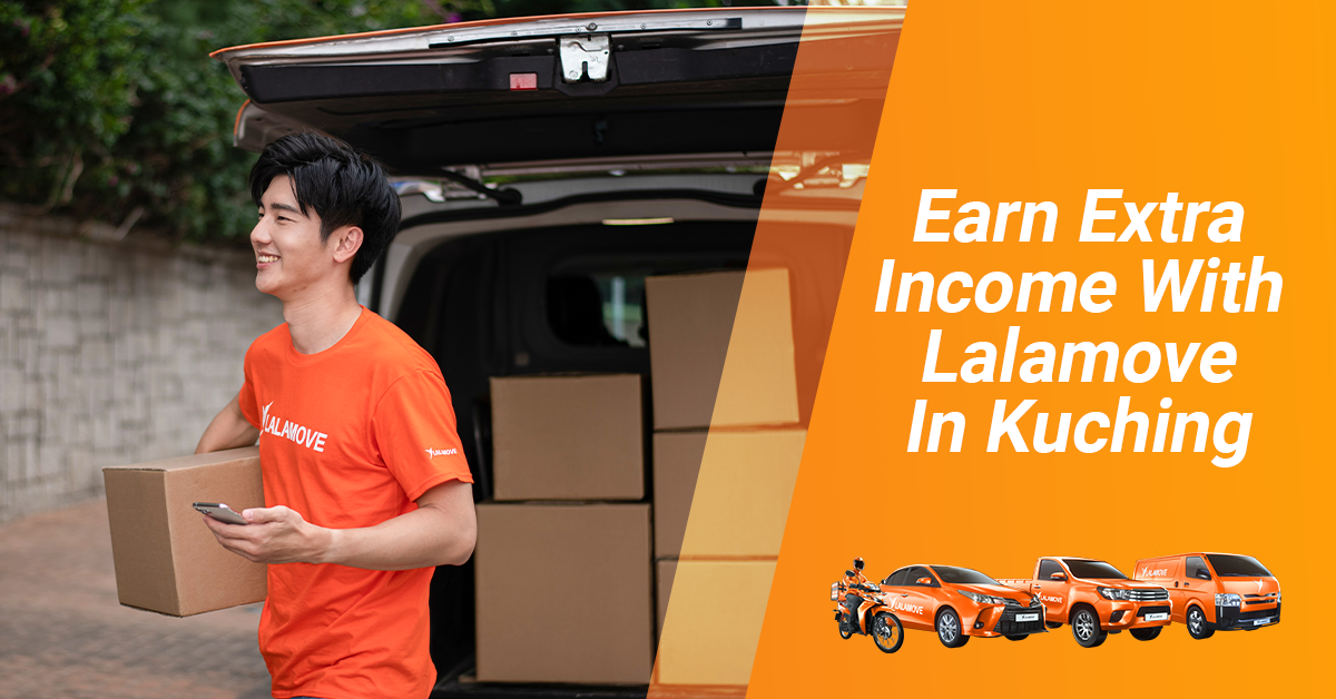 5 Benefits You Can Enjoy As A Lalamove Driver In Kuching